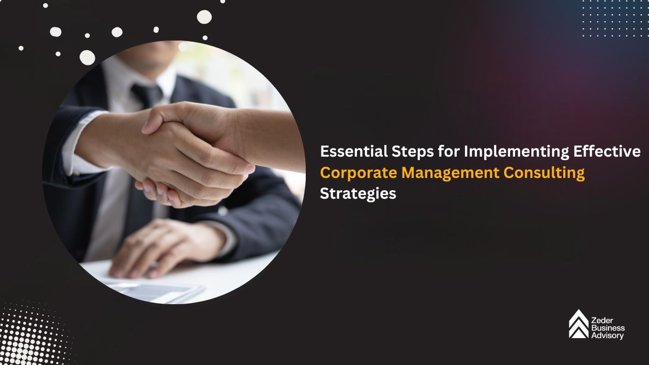 Mastering Corporate Management Consulting Strategies: Vital Steps for ...